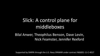 Slick: A control plane for middleboxes | PDF