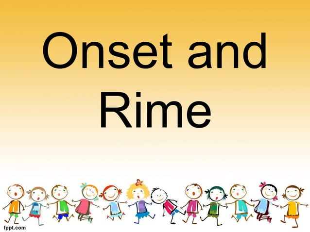 Onset and rime For First Graders | PPTX