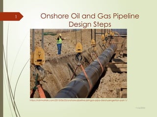 Onshore Oil and Gas Pipeline Design Steps.pptx