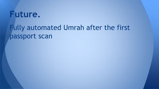 Hajj and Umrah Software and Passport Reader | PPTX | Travel