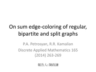 On sum edge coloring of regular, bipartite and split graphs | PPT