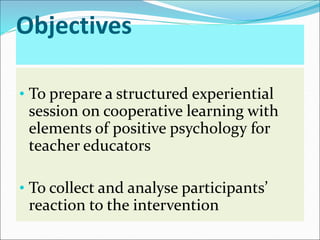 On Taking the Positive Psychology Based Cooperative Learning to Teacher ...
