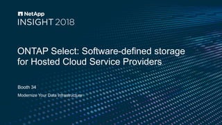 NetApp ONTAP Select for Service Providers | PPTX | Cloud Computing | Internet