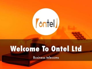 Ontel ltd presentation | PPTX | Telecommunications Industry | Industries