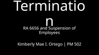 Republic Act 6656-Suspension of Employees | PPTX