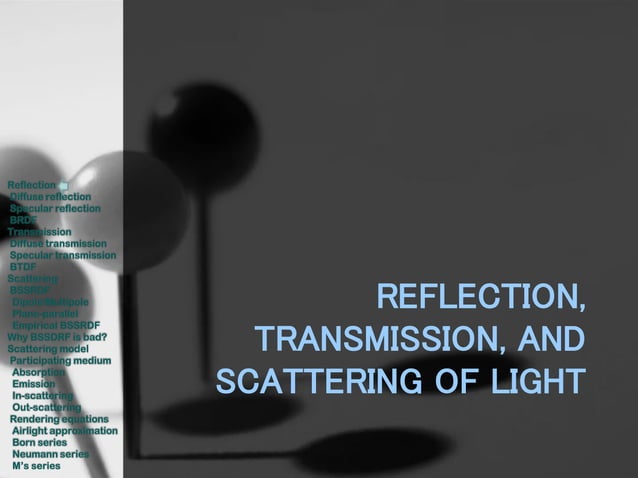 On the scattering of light : various models and methods used in computer graphics and computer ...