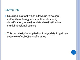 OntoGen Extension for Exploring Image Collections | PPTX | Databases | Computer Software and ...