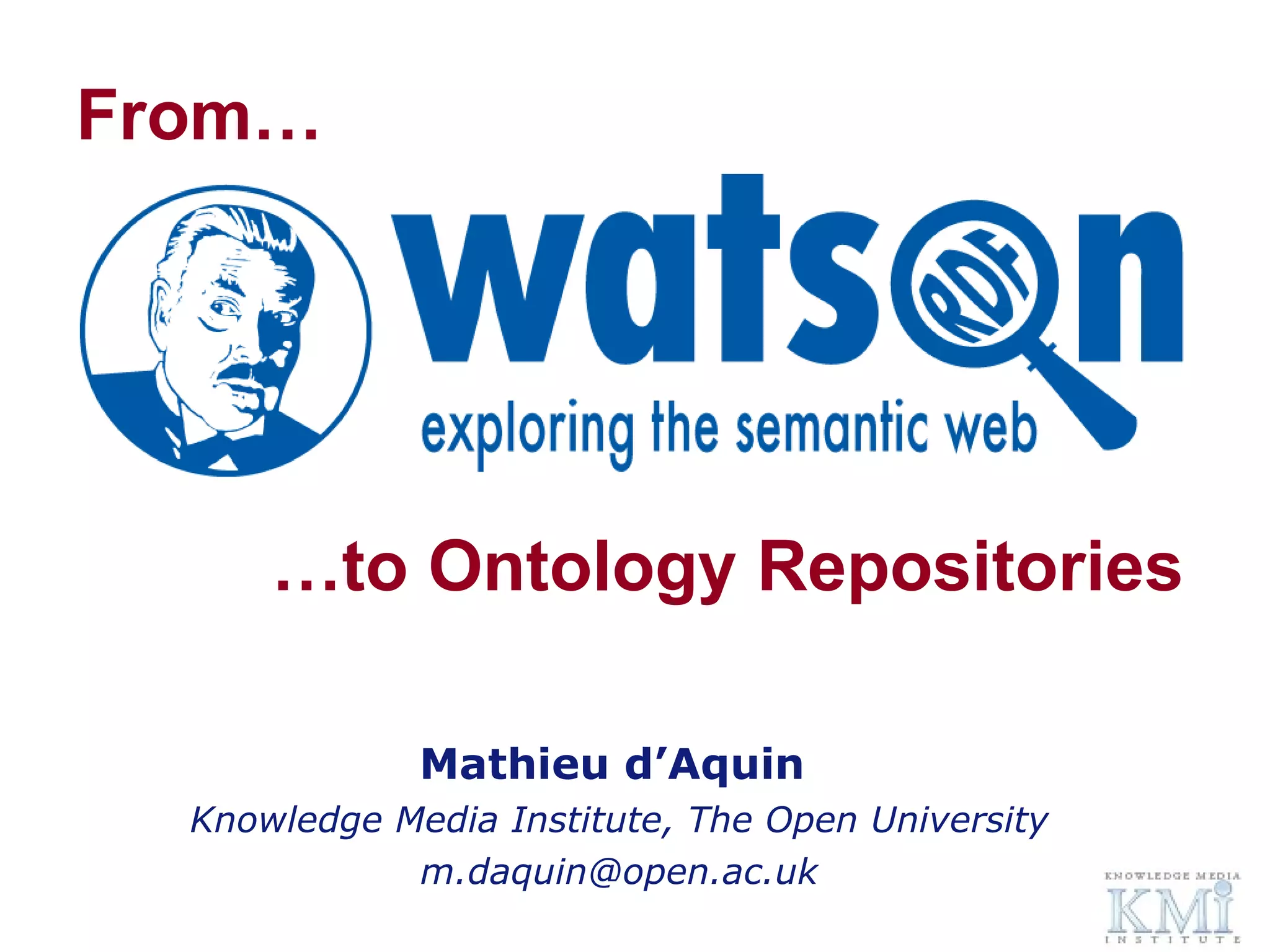 From Watson to Ontology Repositories - Ontolog OOR panel | PPT | Databases | Computer Software ...