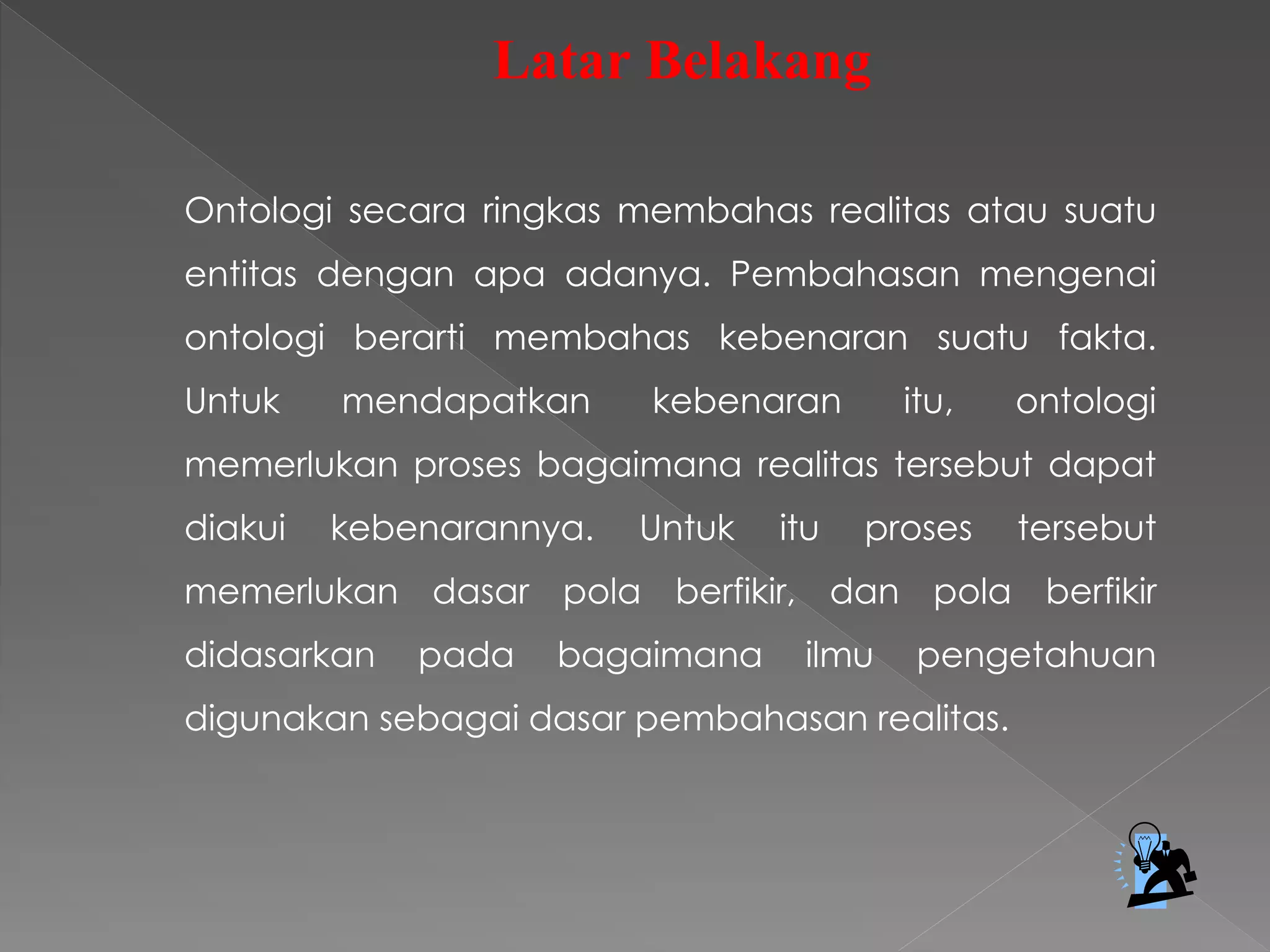 Ontologi (Metafisika, Asumsi, dan Peluang) | PPTX