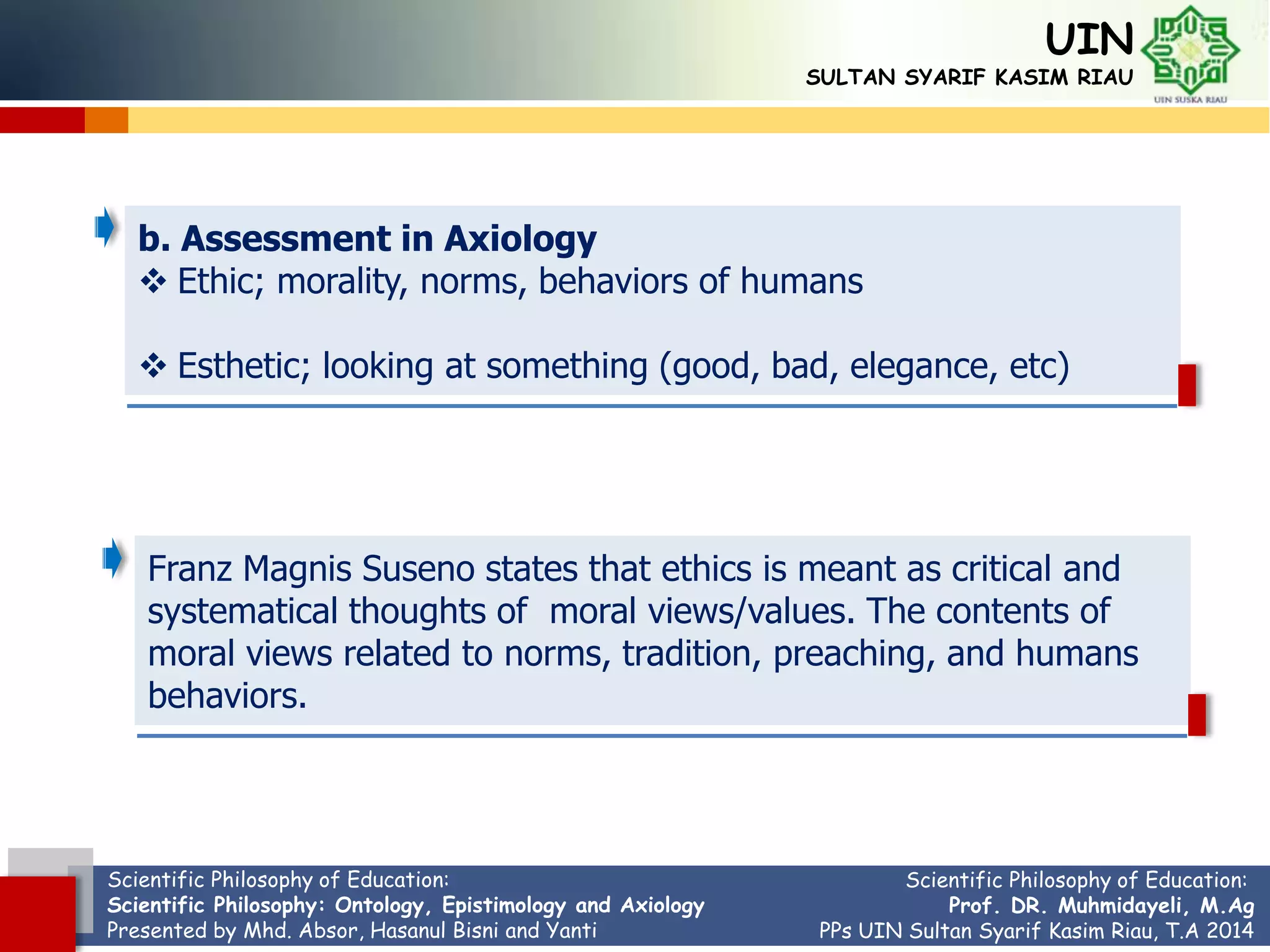 Ontology, epistimology and axiology | PPTX