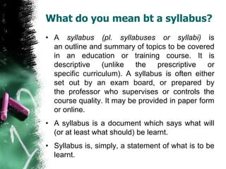 On what criteria can a syllabus be organized | PPTX