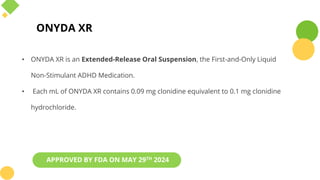 ONYDA XR clonidine liquid preparation by Dr. Amrutha | PPT