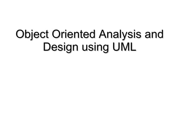 Object Oriented Analysis And Design Ppt