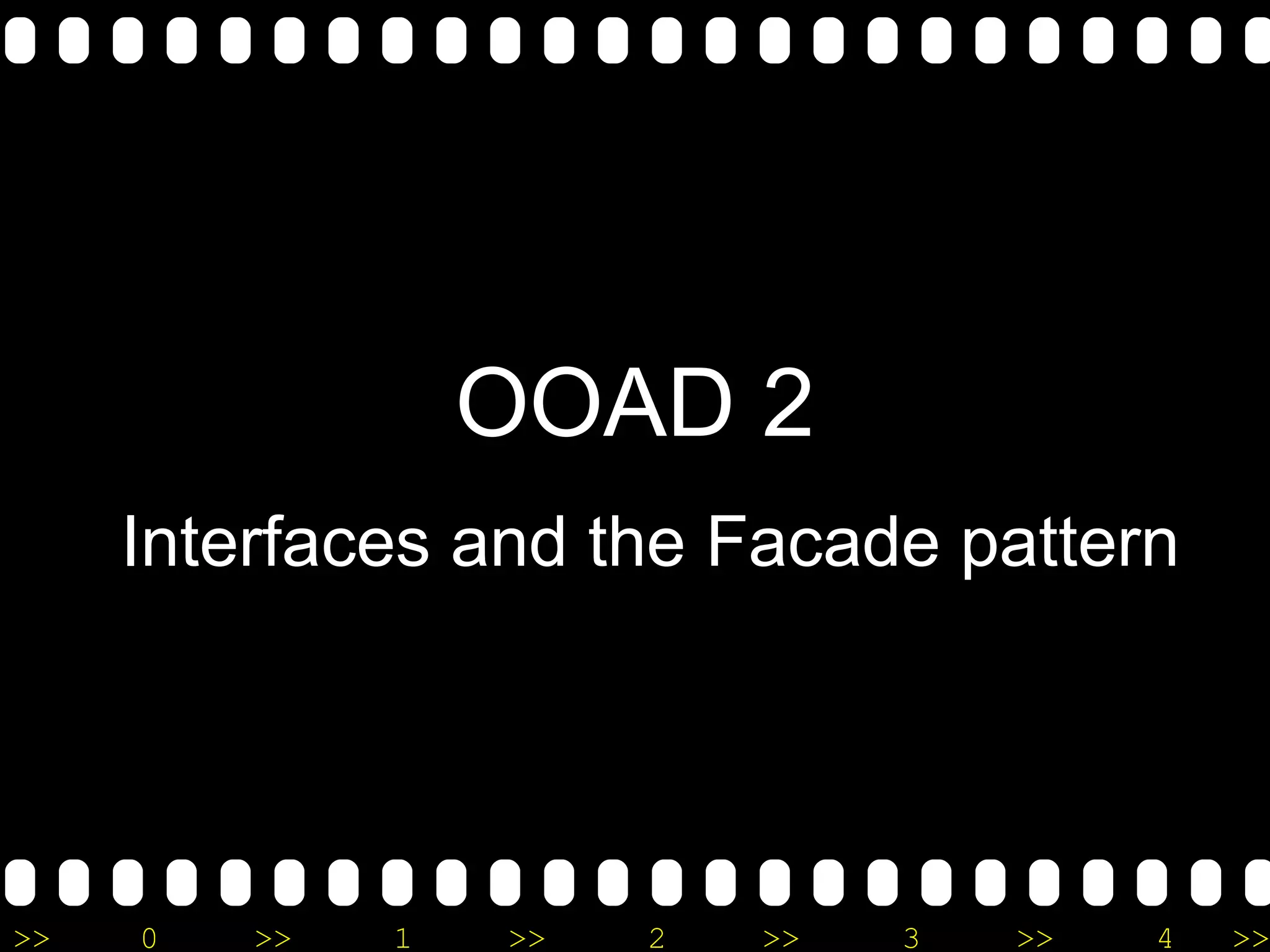 Ooad 2 Interfaces And The Facade Pattern | PPT