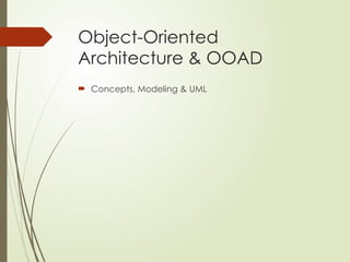 Comprehensive Guide to Object-Oriented Architecture and OOAD Concepts ...