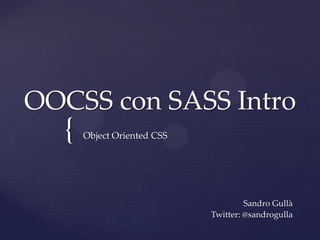 OOCSS con SASS Intro | PPTX