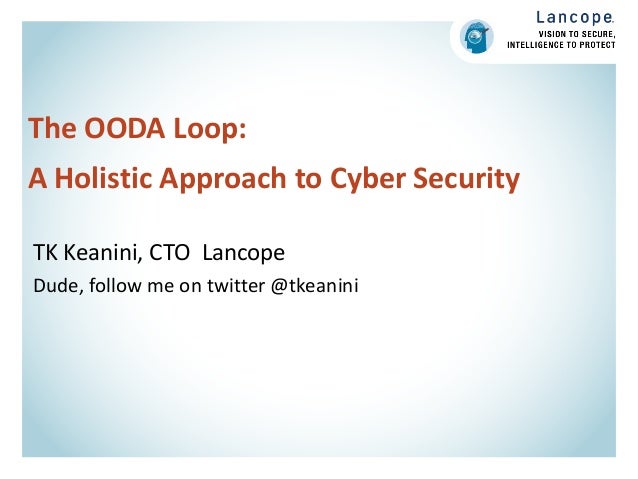 The Ooda Loop A Holistic Approach To Cyber Security