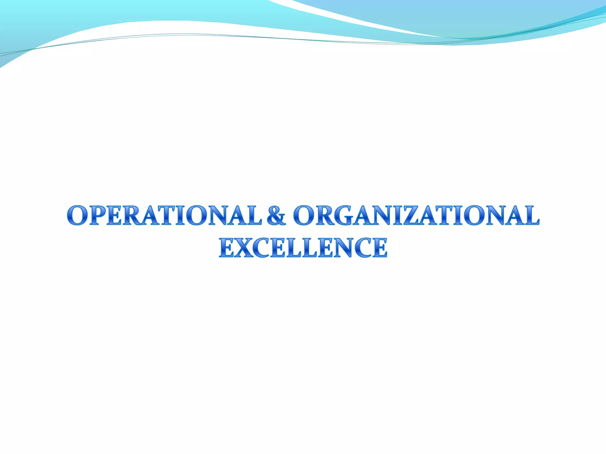 Organizational & Operational Excellence | PPT