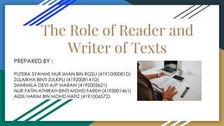 The role of_reader_and_writer_of_texts | PPTX