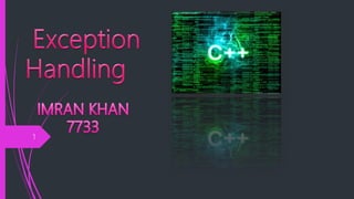 Exception handling in c++ | PPTX | Programming Languages | Computing