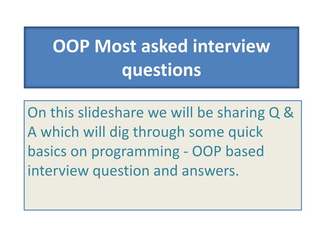 OOP interview questions & answers. | PPTX | Programming Languages | Computing