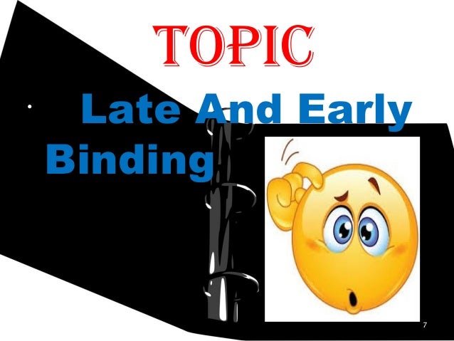Late And Early Binding In C