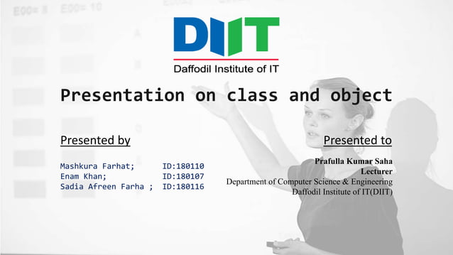 Presentation on class and object in Object Oriented programming. | PPT