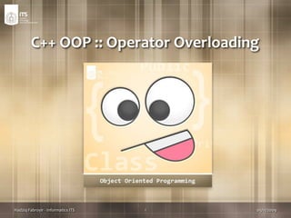 #OOP_D_ITS - 5th - C++ Oop Operator Overloading | PPT