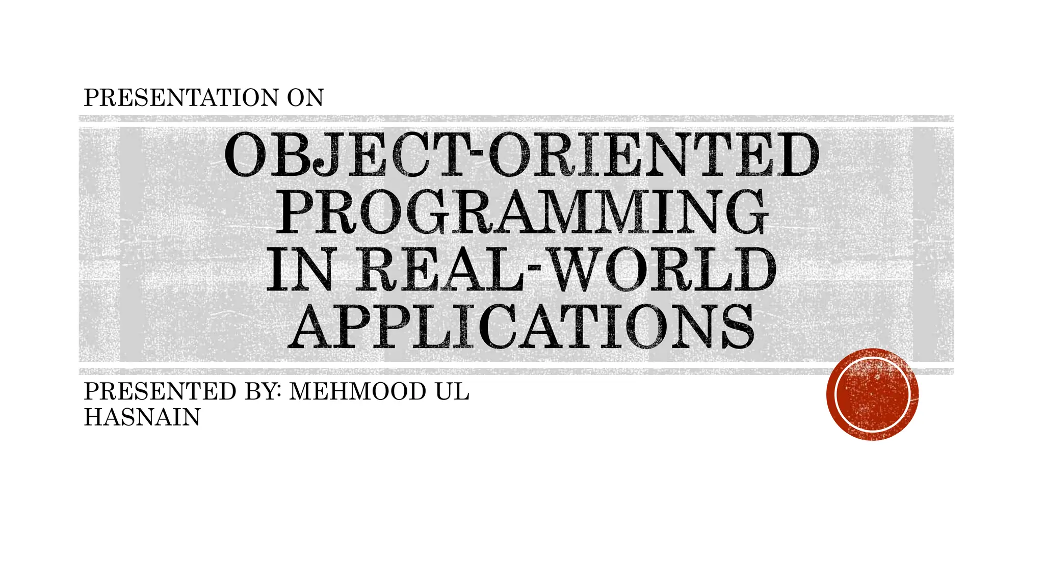 Object Oriented Programming In Real World Applications Ppt