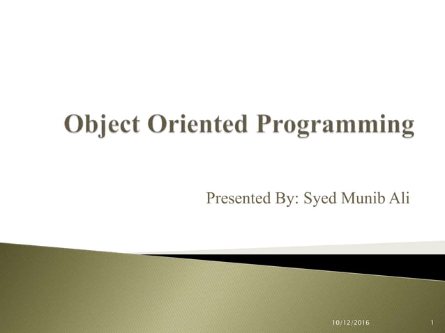 object oriented programming(syed munib ali 11b-023-bs) | PPT