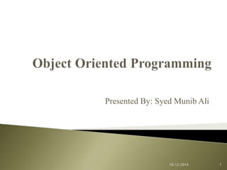 object oriented programming(syed munib ali 11b-023-bs) | PPT