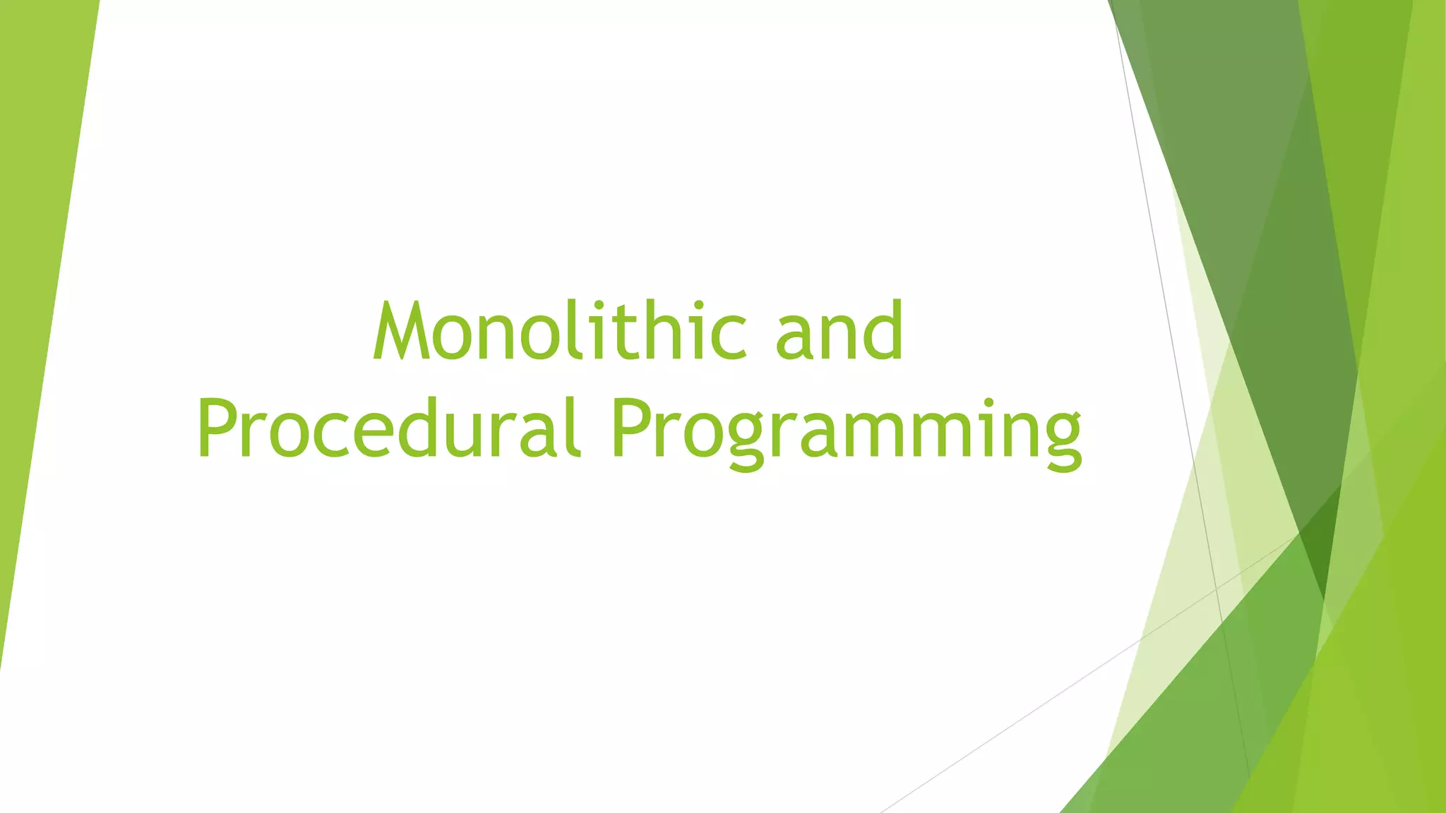 Monolithic And Procedural Programming Pptx Programming Languages Computing