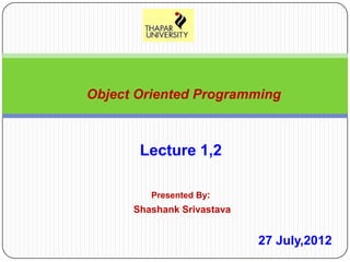 Oops lecture 1,2 | PPTX