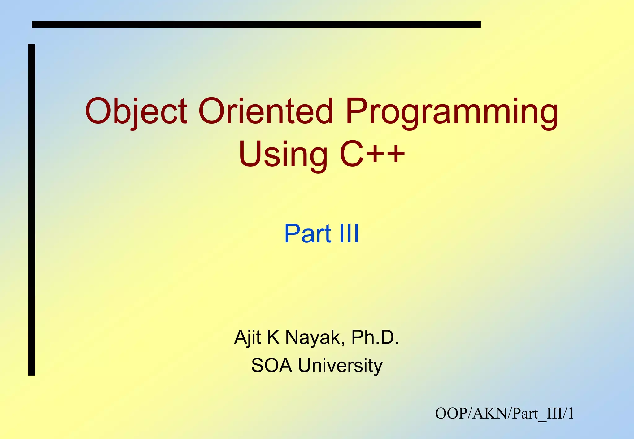 Object Oriented Programming Using C Part Iii Ppt 2046