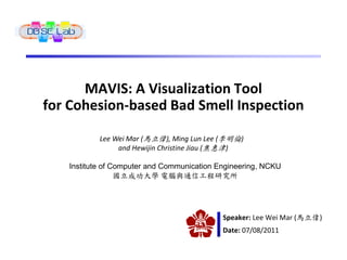 MAVIS: A Visualization Tool for Cohesion-based Bad Smell Inspection | PDF