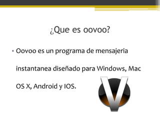 Oovoo skype | PPTX