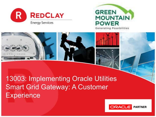 Implementing Oracle Utilities Smart Grid Gateway: A Customer Experience | PPTX
