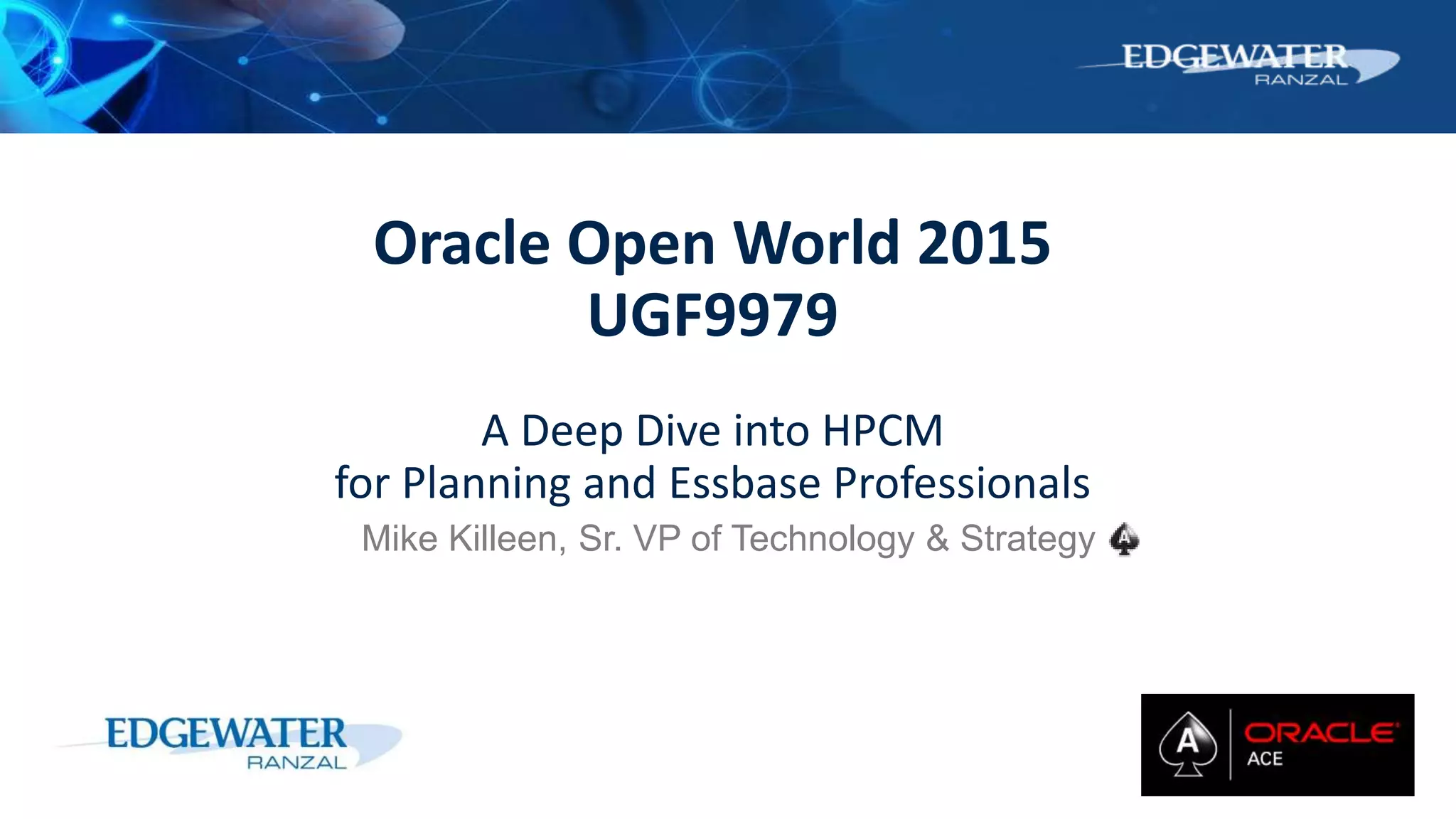 A Deep Dive into HPCM for Planning and Essbase Professionals | PPT