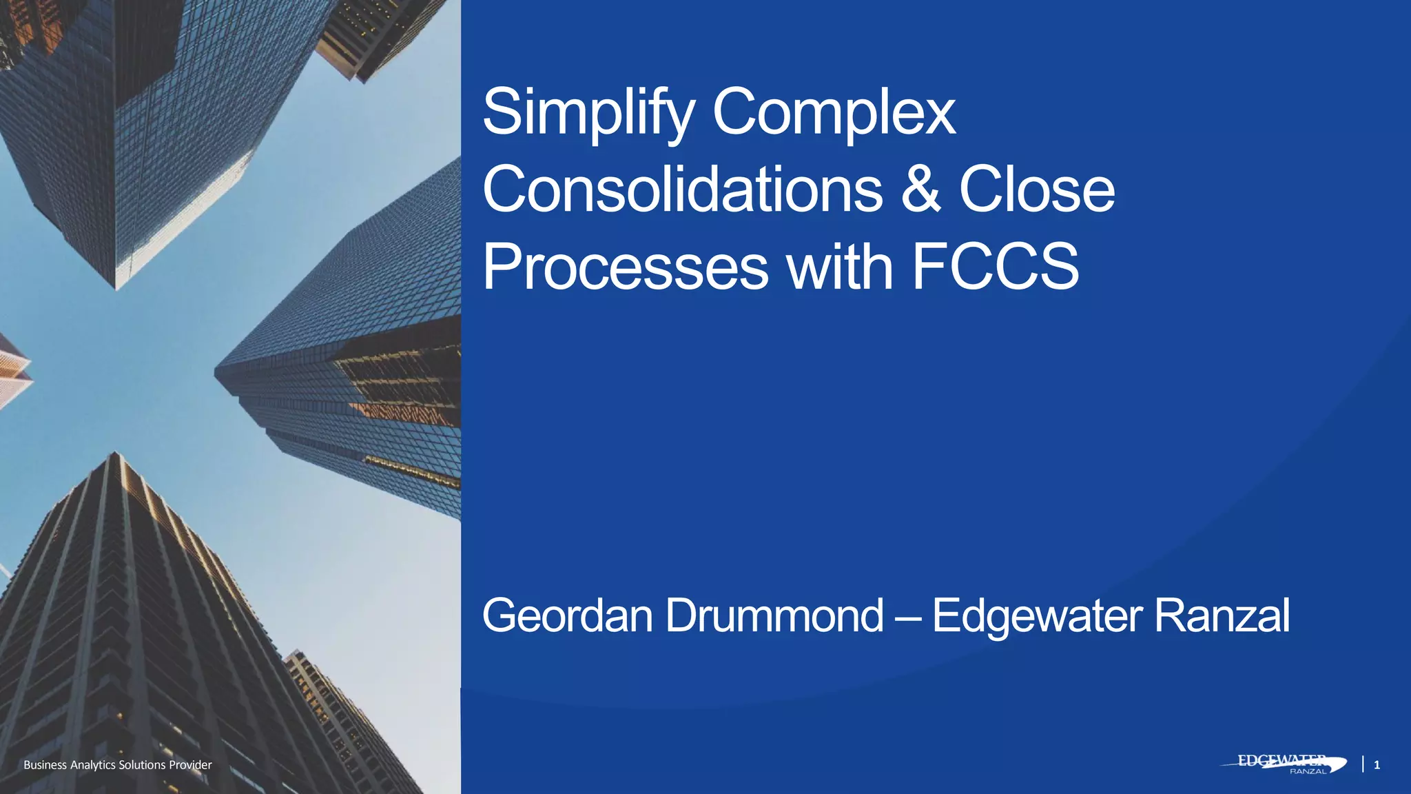 Simplify Complex Consolidations and Close Processes with Oracle ...
