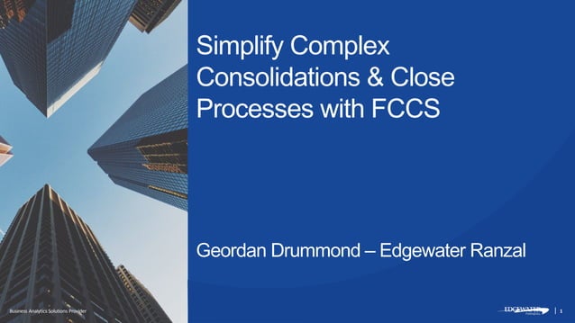 Simplify Complex Consolidations and Close Processes with Oracle ...