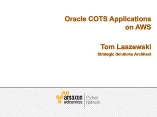 Oracle COTS Applications on AWS | PPT