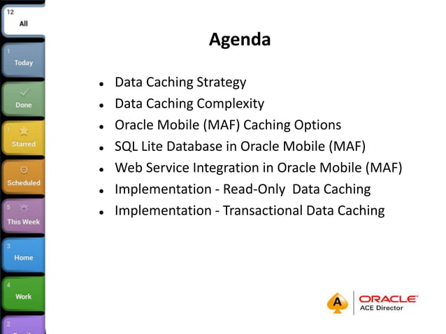 Data Caching Strategies for Oracle Mobile Application Framework | PPT Data Caching Strategies for Oracle Mobile Application Framework | PPT