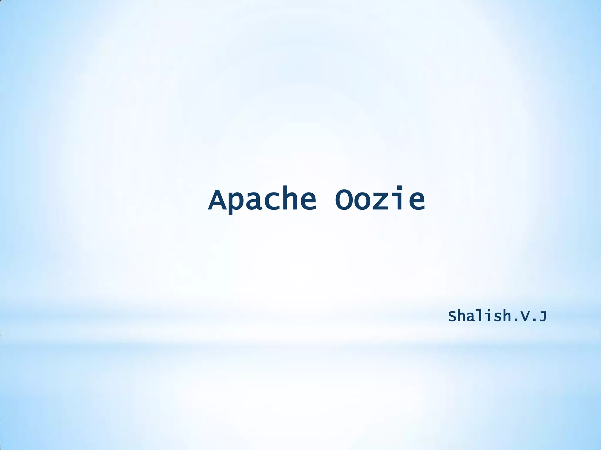 Apache Oozie | PPTX