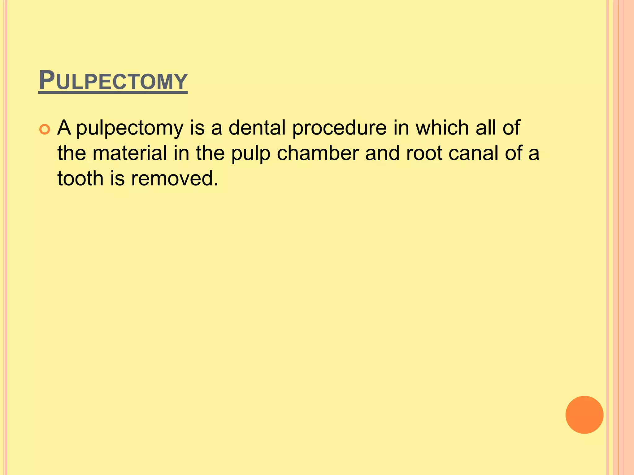 Difference between pulpotomy and pulpectomy | PPTX