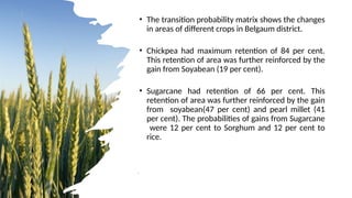 Analyzing Crop Shift in Belgaum using Markov Chain Analysis..pptx
