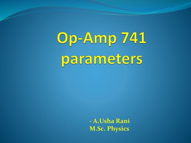 Operational amplifier parameters | PPTX