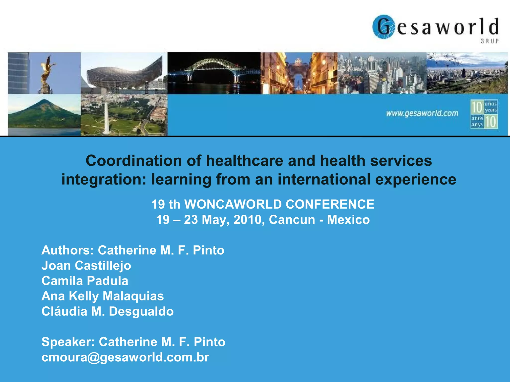 19 th Wonca World Conference - 2012 - Apresentação Dra. Catherine Moura ...
