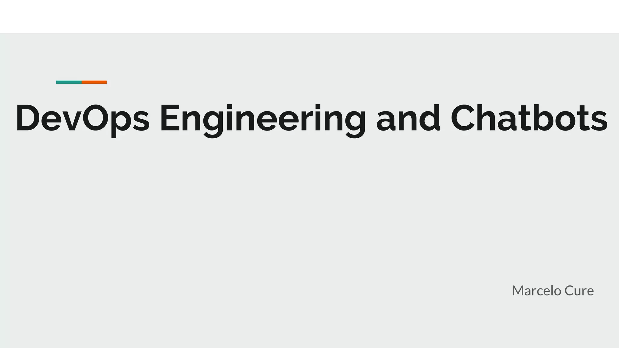 Dev ops engineering and chatbots | PPT