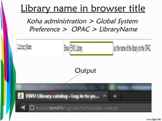 Koha-3.14.13: OPAC Customization | PPT