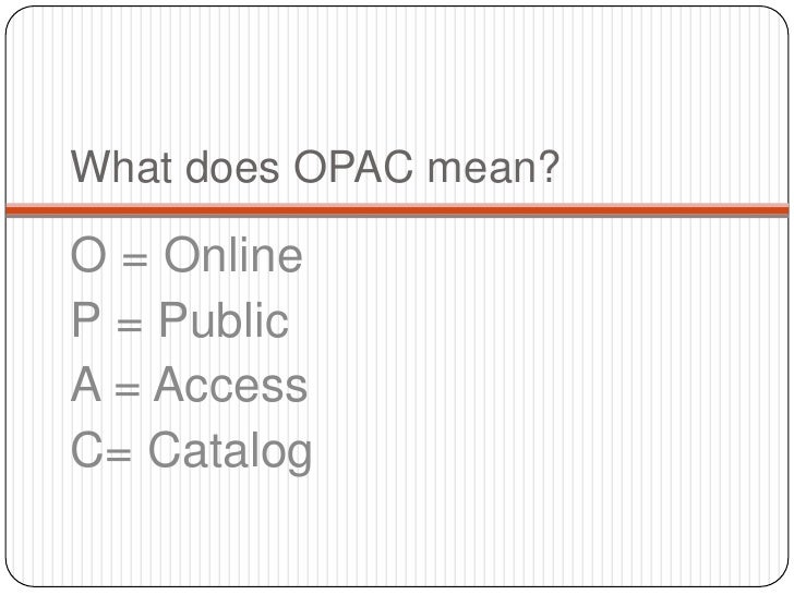 Opac presentation